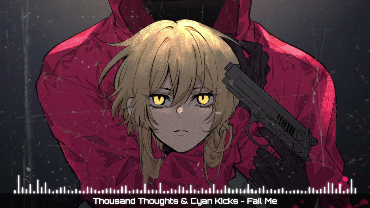 Thousand Thoughts & Cyan Kicks [Nightcore] - Fail Me - YouTube