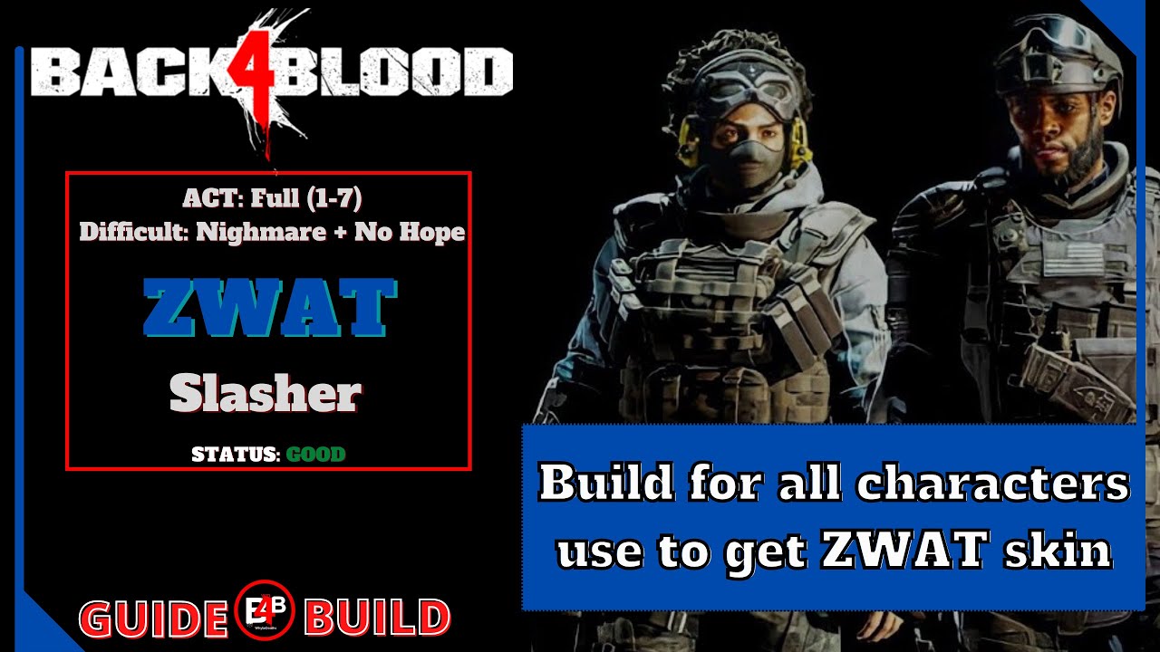 Back 4 Blood | Melee Build | For get "ZWAT" OUTFITS with All Characters ...