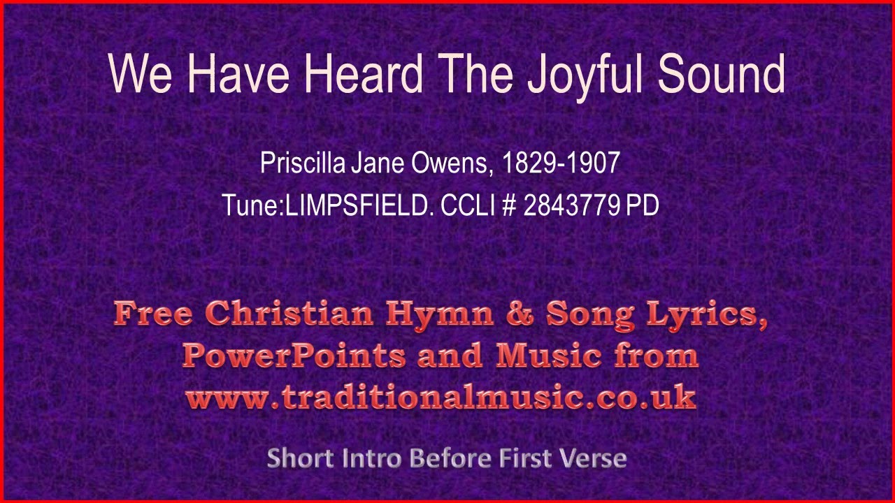 We Have Heard The Joyful Sound - Hymn Lyrics & Music - YouTube