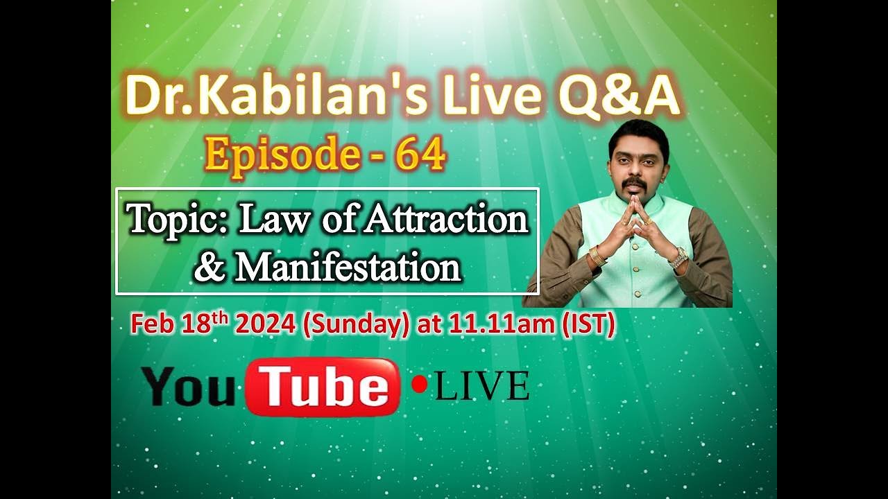 Dr. Kabilan's Live Q&A - Ep.64 : Law of Attraction & Manifestation ...