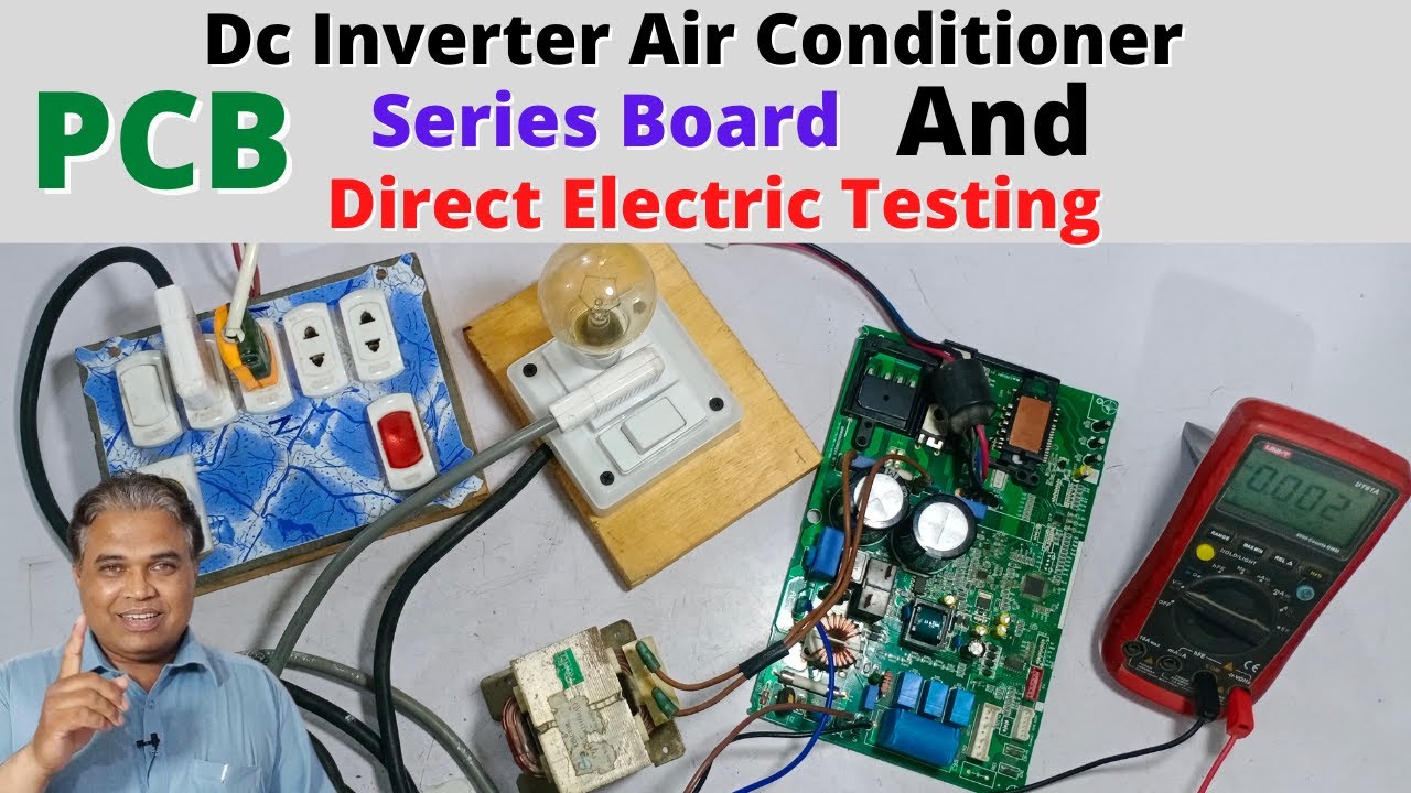 Dc inverter AC PCB Testing With Series Board And Direct Electric ...
