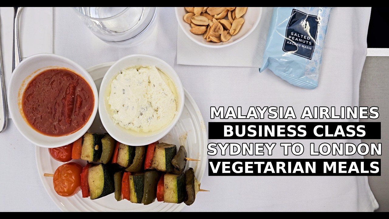 MALAYSIA AIRLINES BUSINESS CLASS review, SYDNEY TO LONDON | Vegetarian ...