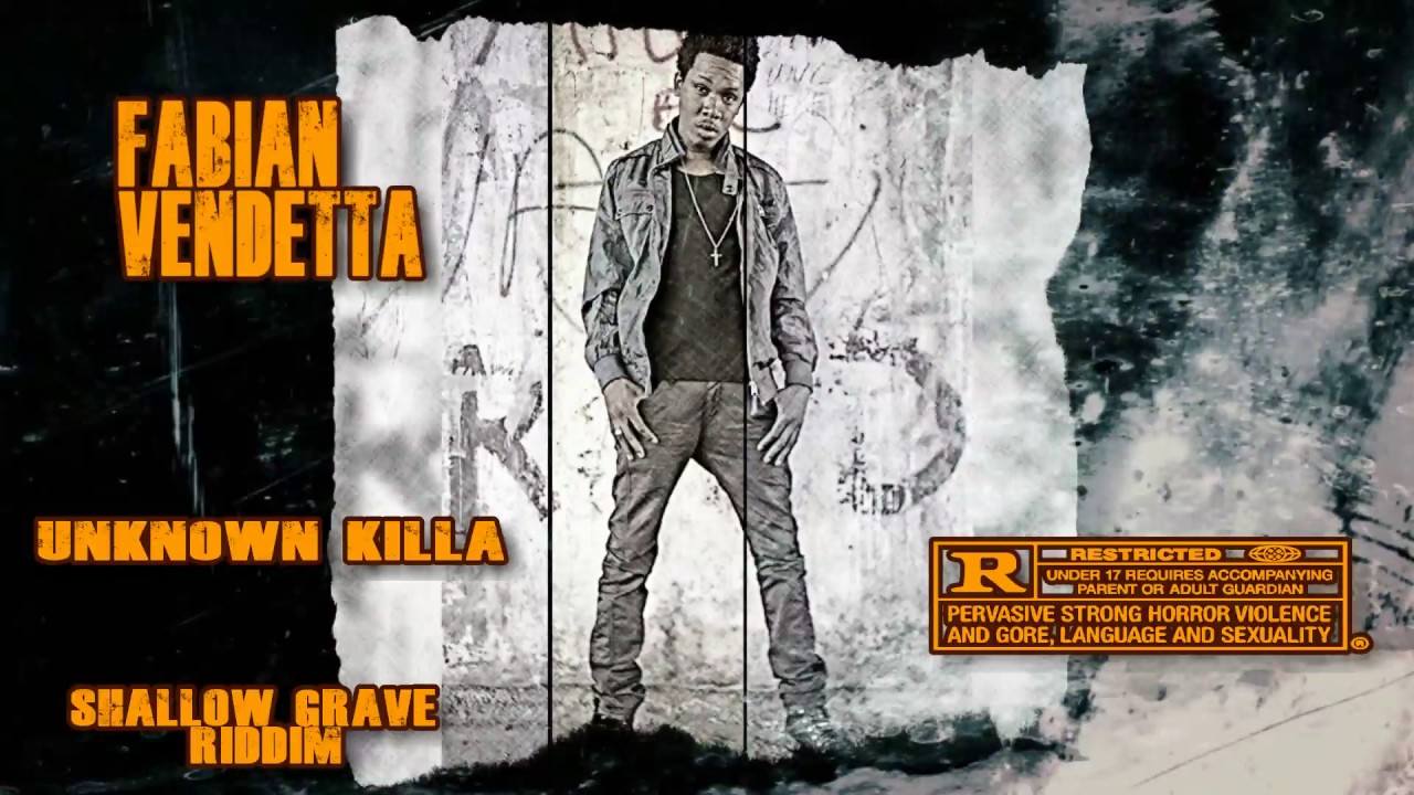 FABIAN VENDETTA - UNKNOWN KILLA - SHALLOW GRAVE RIDDIM - YouTube