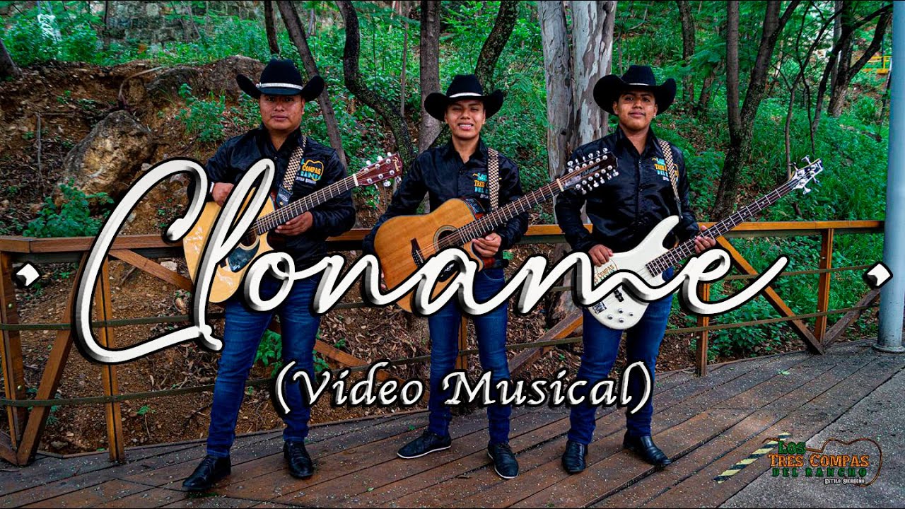Cloname - Los Tres Compas Del Rancho (Video Musical) - YouTube