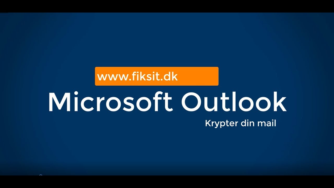 Hvordan sender man en krypteret mail i Outlook? - YouTube