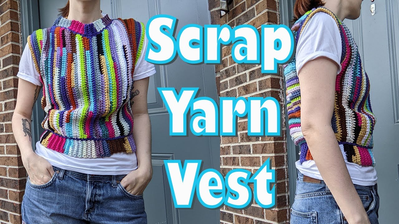 Scrap Yarn Crochet Sweater Vest | 1 Day Crochet - YouTube