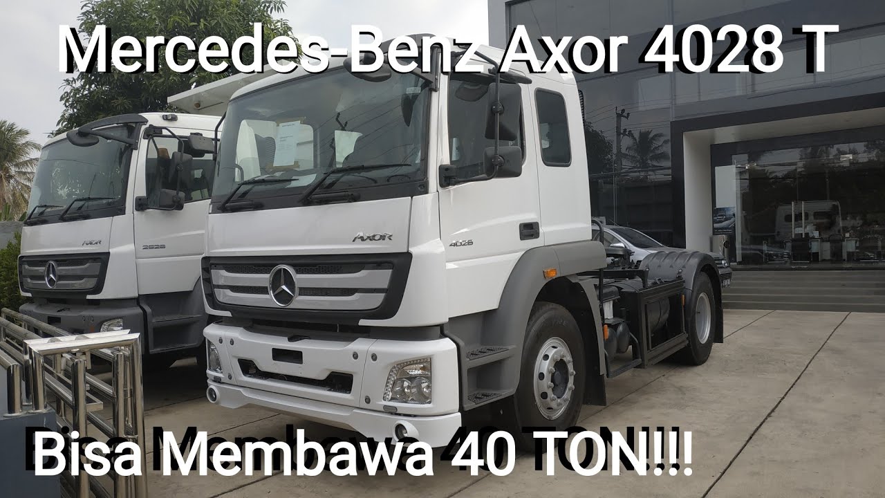 Review Mercedes Benz Axor 4028 T 2019 Indonesia|| Bisa Membawa 40 TON ...