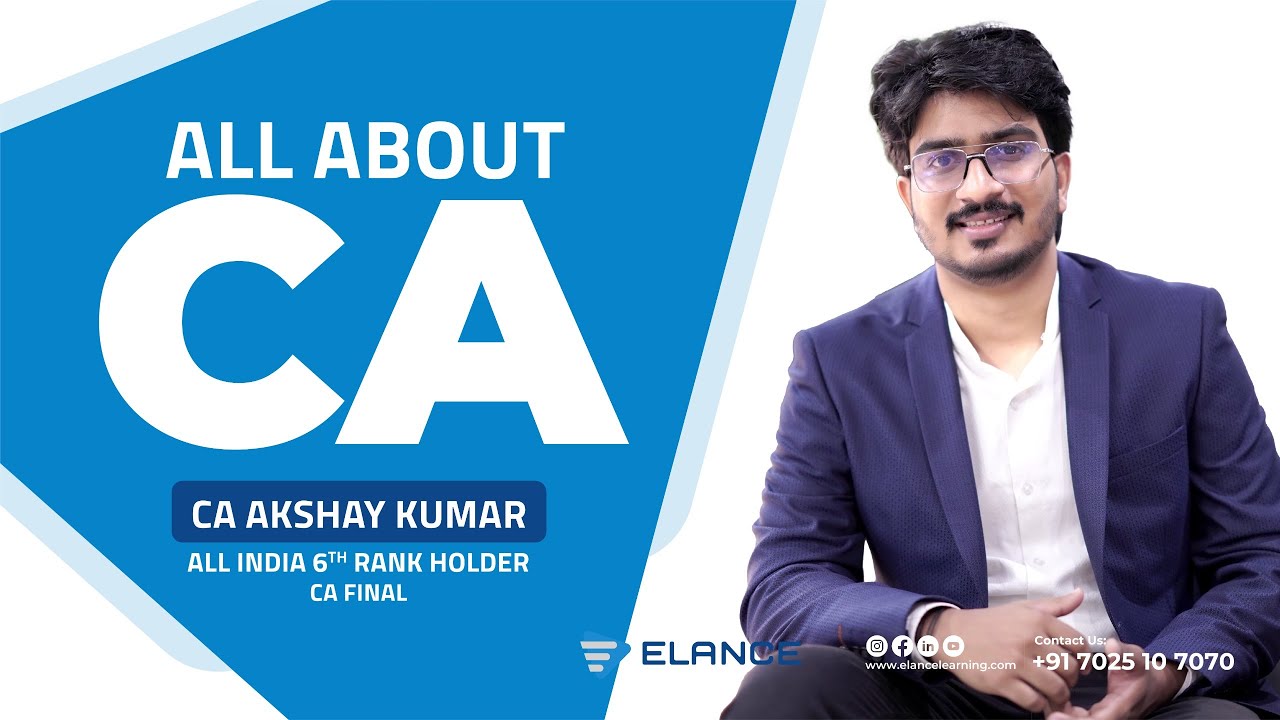 All About CA | CA Akshay Kumar | CA All India Rank Holder | Chartered Accountant | Elance - YouTube