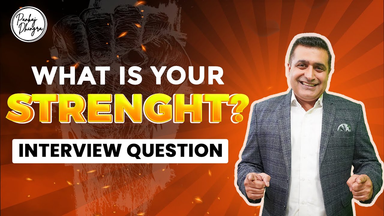 What is Your Strength ? | Learn How to Answer this Most Asked Interview ...