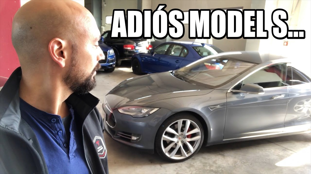 Adiós Model S, adiós... - YouTube