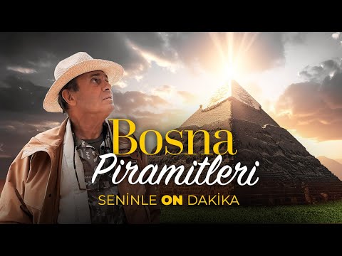 Boşnak Piramitler | Seninle On Dakika - 6. Sezon 4. Bölüm