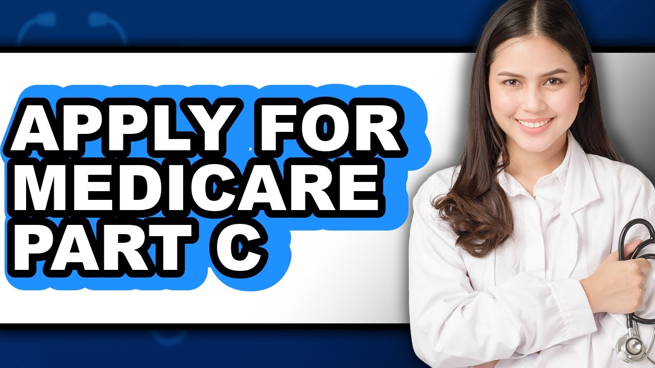 How to Apply for Medicare Part C (Updated) - YouTube