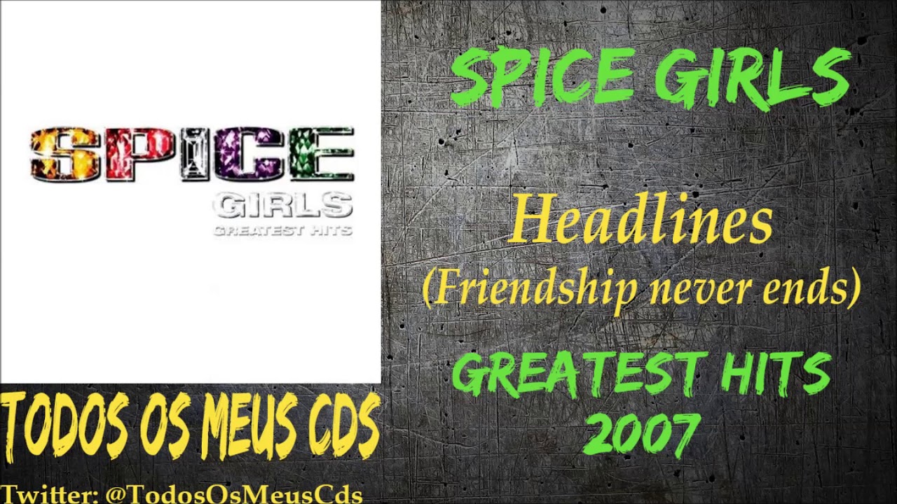 Spice Girls - Headlines (Friendship Never Ends) - YouTube
