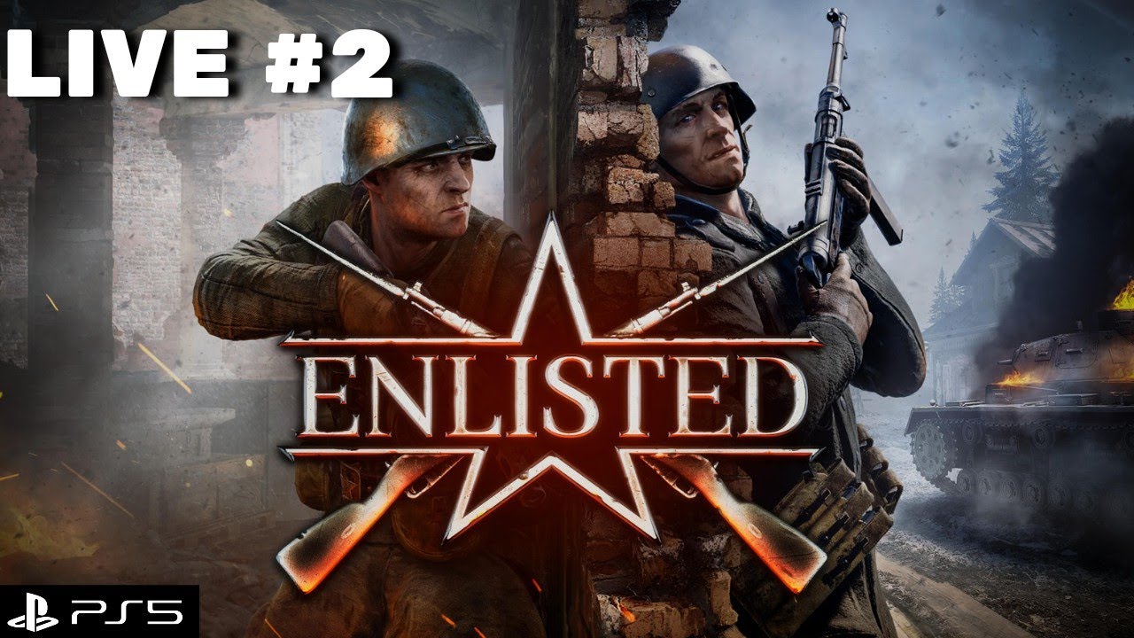 Enlisted PS5 - Live #2 - YouTube