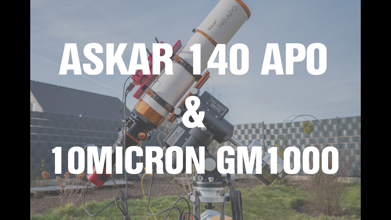 Askar 140 APO on a 10MICRON GM1000 HPS Mount - YouTube