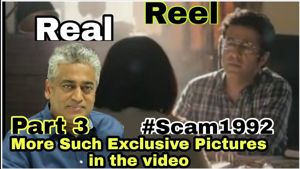 Real Vs Reel pictures of Scam 1992 | Rare and Unseen pictures |part 3 ...