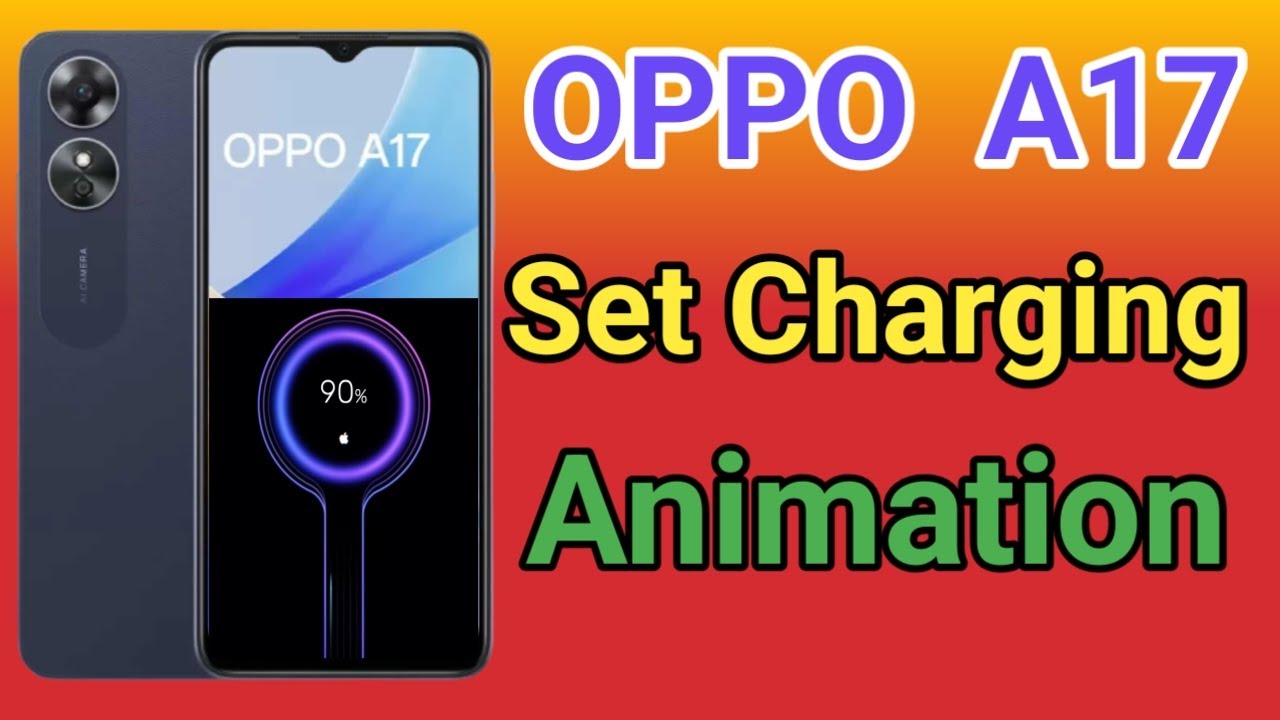 OPPO A17 Charging Animation Set Kare | How To Set Charging Animation in ...