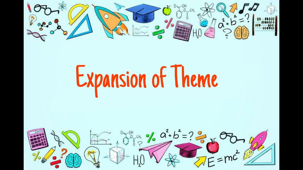 Expansion of Theme - YouTube