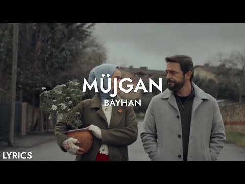 Bayhan - Müjgan (Sözleri)