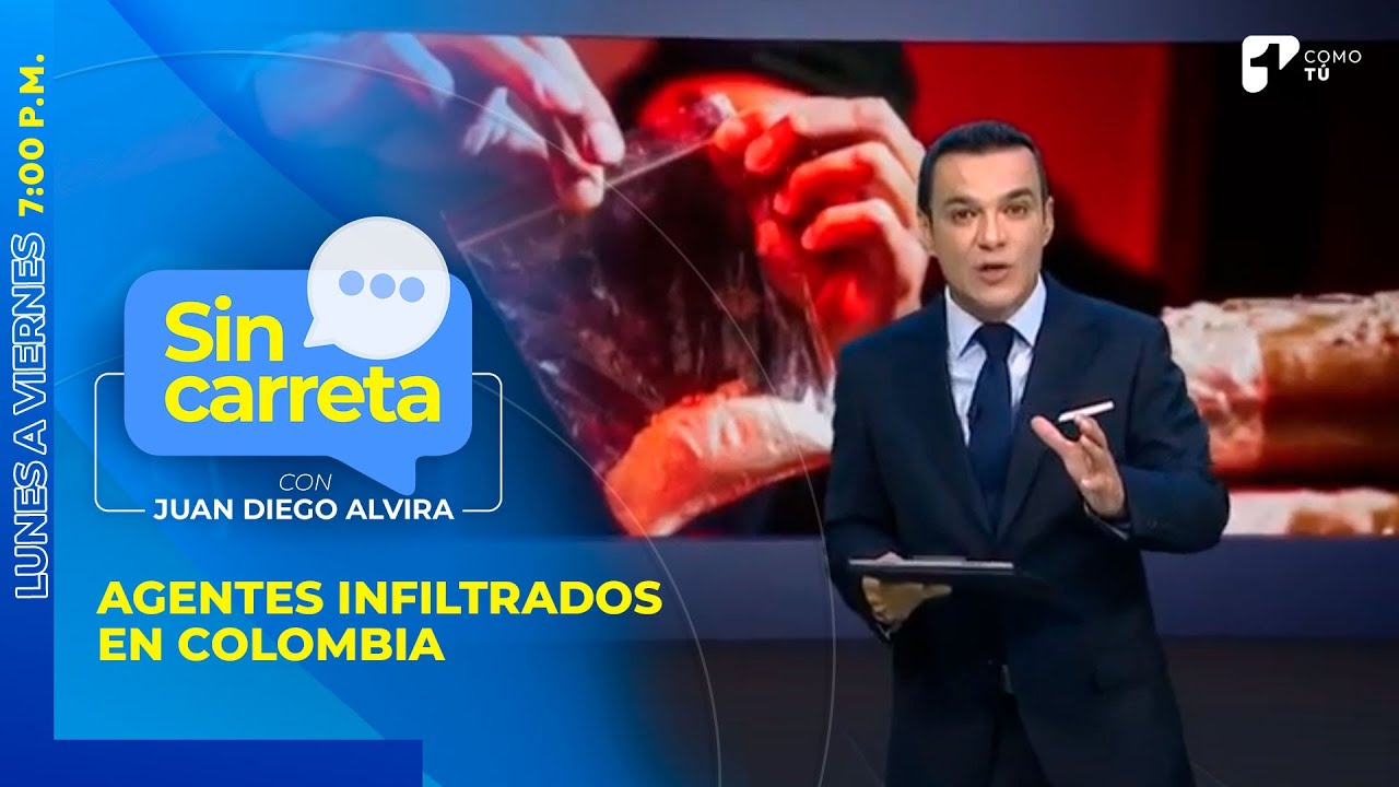 Agentes infiltrados en Colombia: la delgada línea entre la vida y la ...