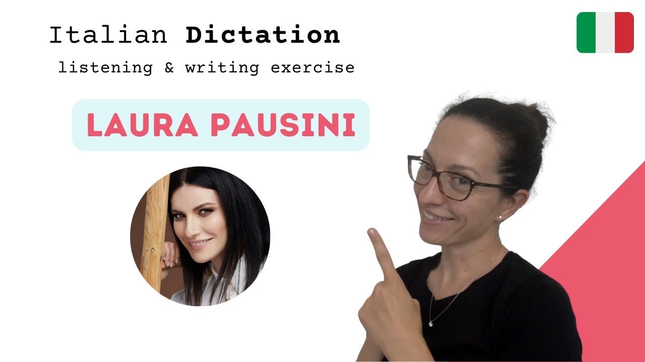 Italian Dictation on Laura Pausini Learn Italian in a FUN way! A2-B1 level w/ transcription ...