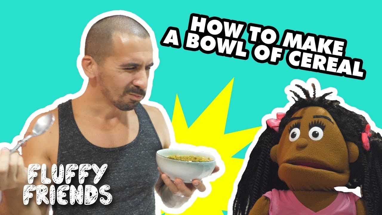 Fluffy Friends - How To Make A Bowl Of Cereal - YouTube