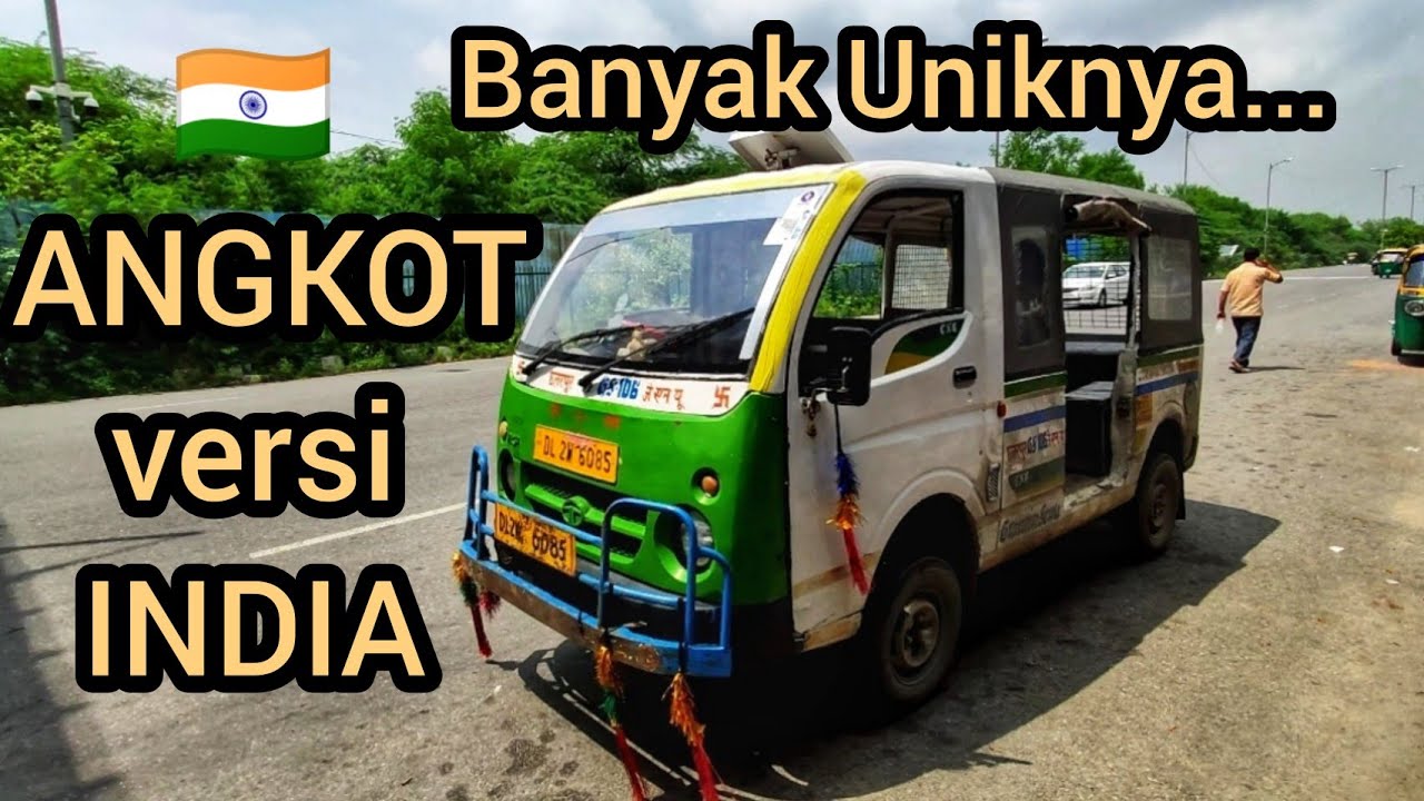 GRAMIN SEWA: ANGKOT INDIA YANG BEDA SEKALI DARI INDONESIA... (2021 ...