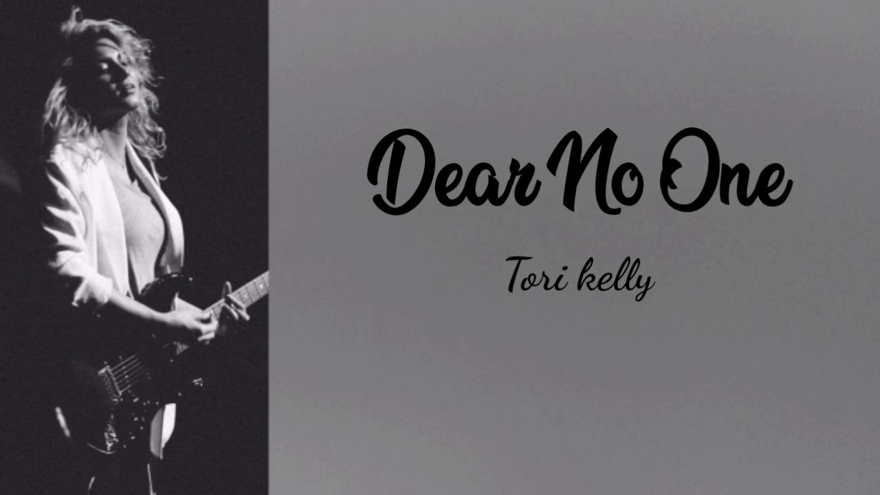 "DEAR NO ONE" | Lyrics |TORI KELLY (Easy lyrics). - YouTube