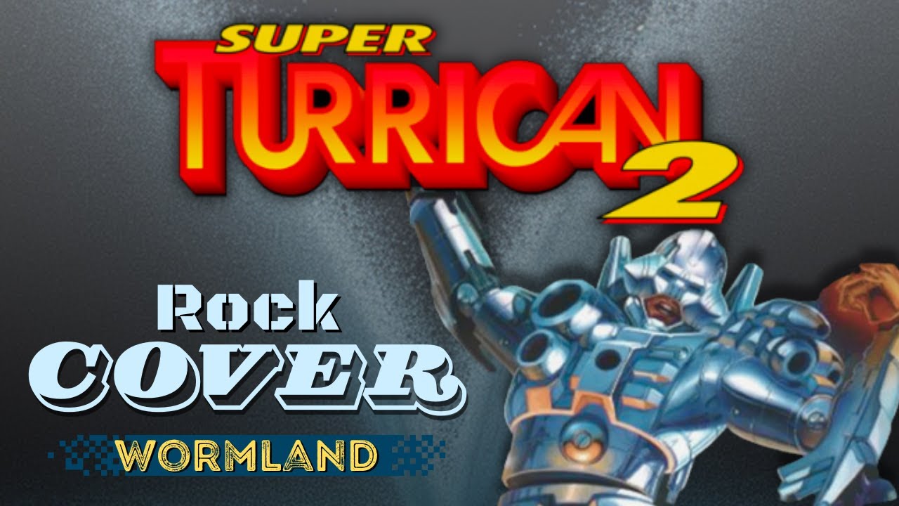 Wormland - SUPER TURRICAN 2 (Rock Cover) - YouTube