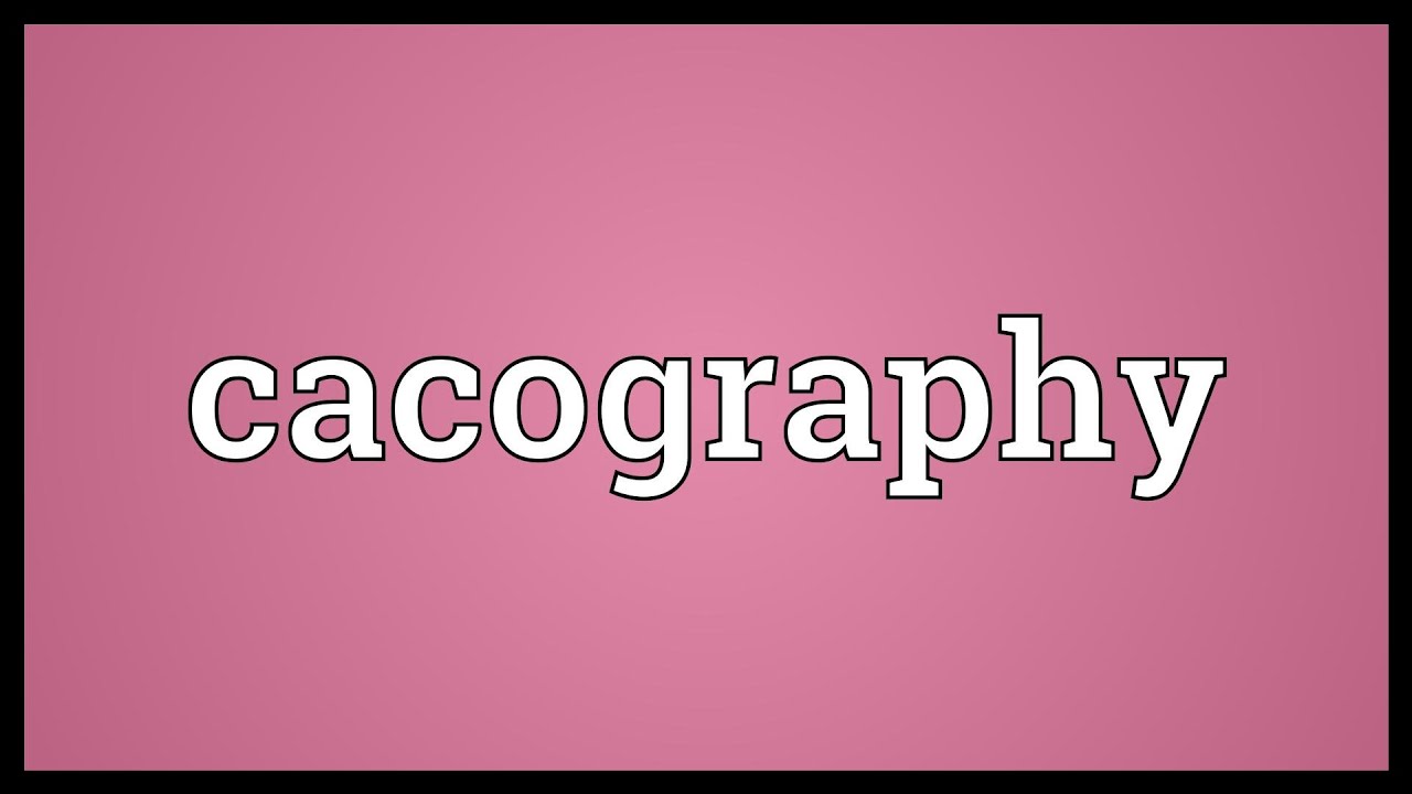 Cacography Meaning - YouTube