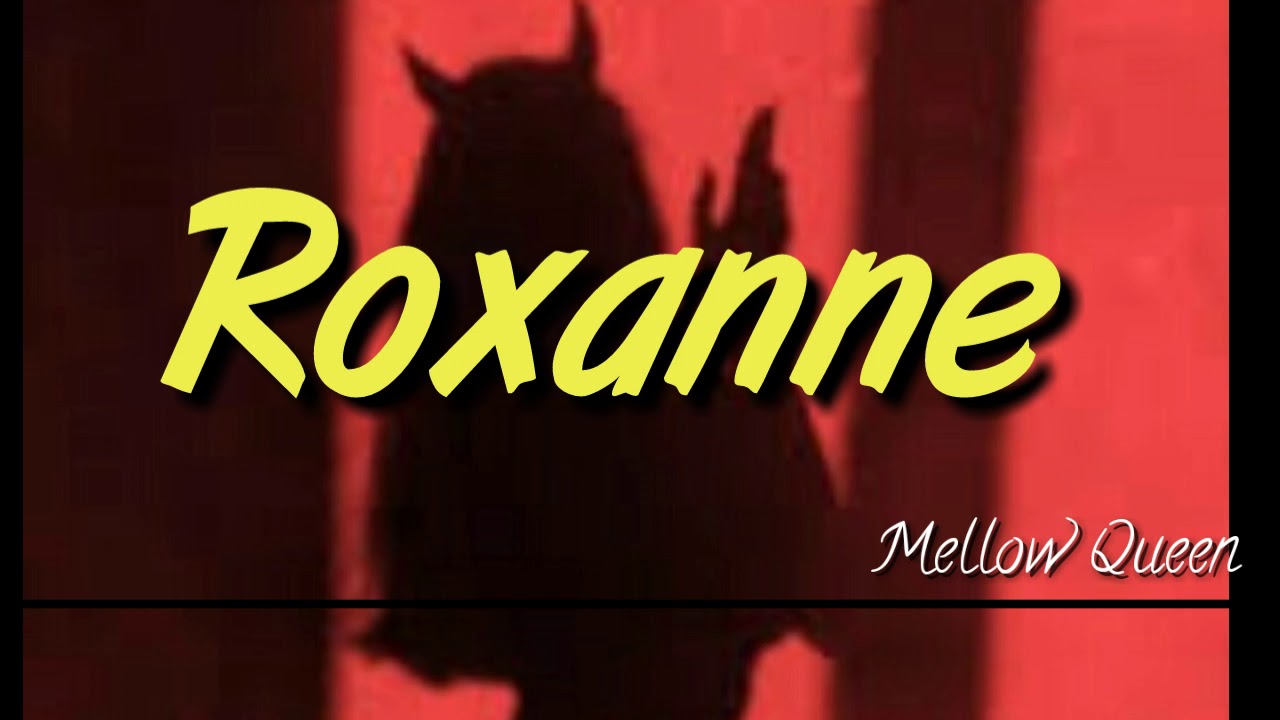 Roxanne (Lyrics) - YouTube