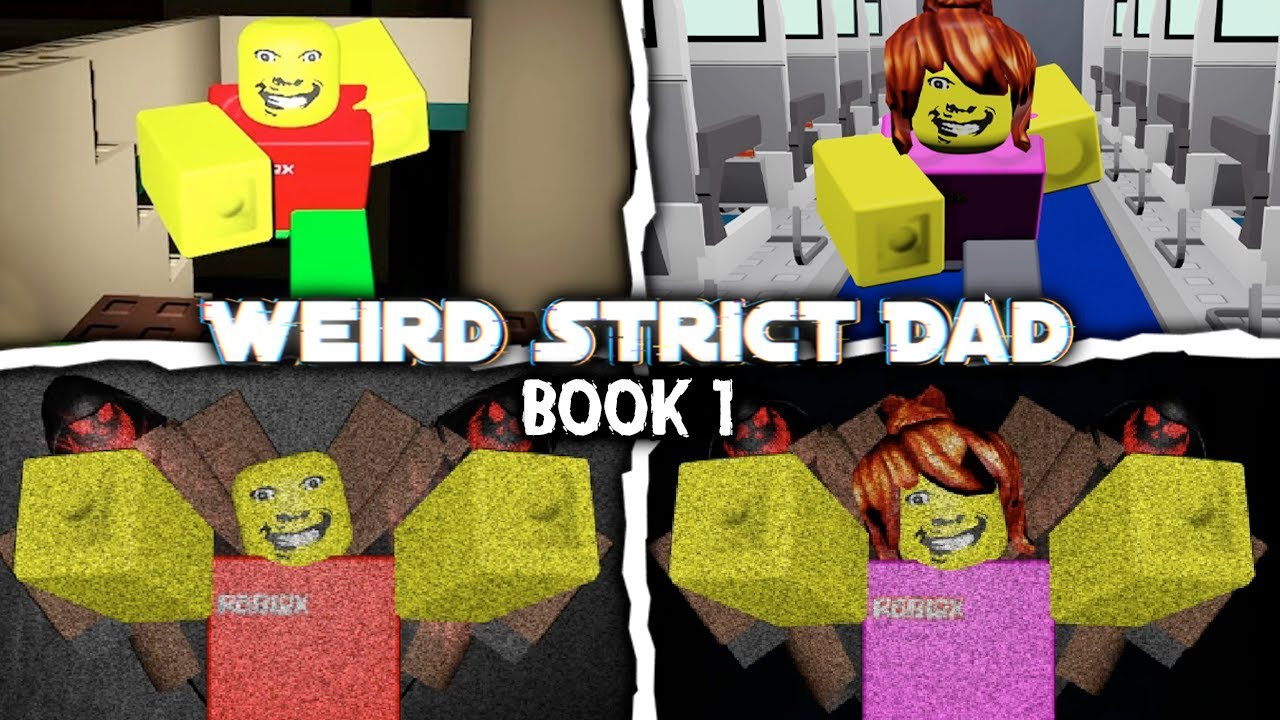 Weird Strict Dad: Book 1 - All Jumpscares - Roblox - YouTube