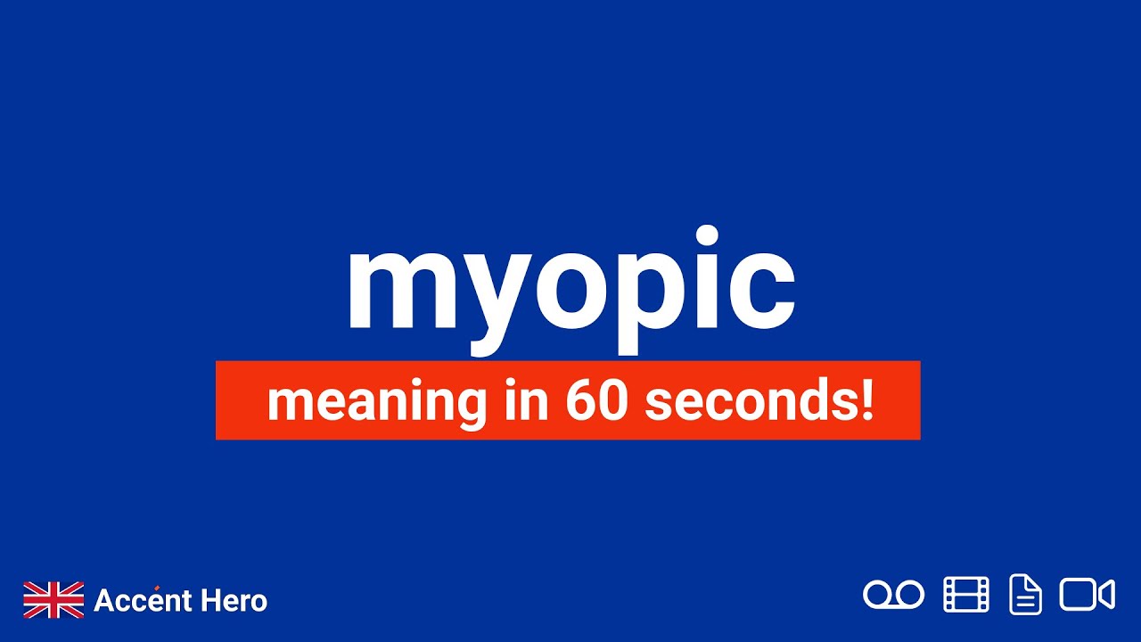 MYOPIC - Meaning and Pronunciation - YouTube