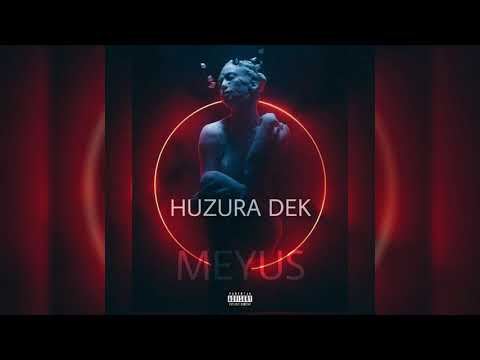 Meyus - Huzura Dek (Official Audio)