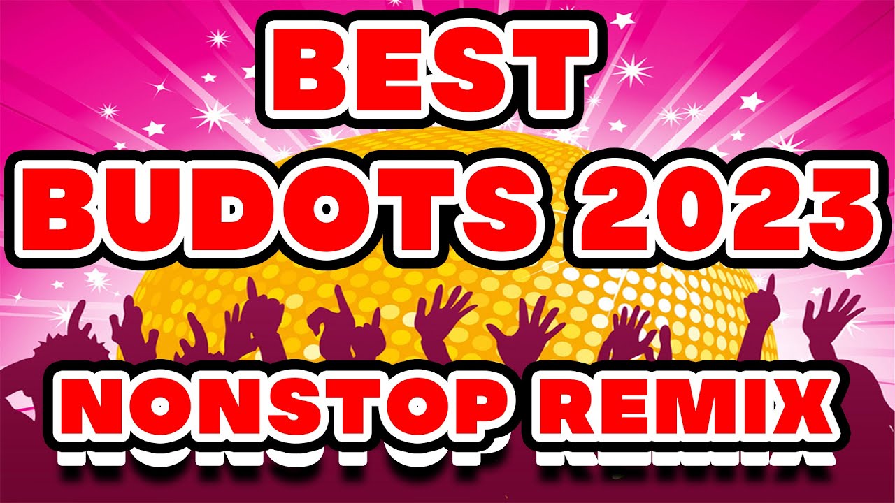 BEST BUDOTS 2023 ( NONSTOP REMIX ) DISCORAL - DJ MARK JUSTINE - YouTube