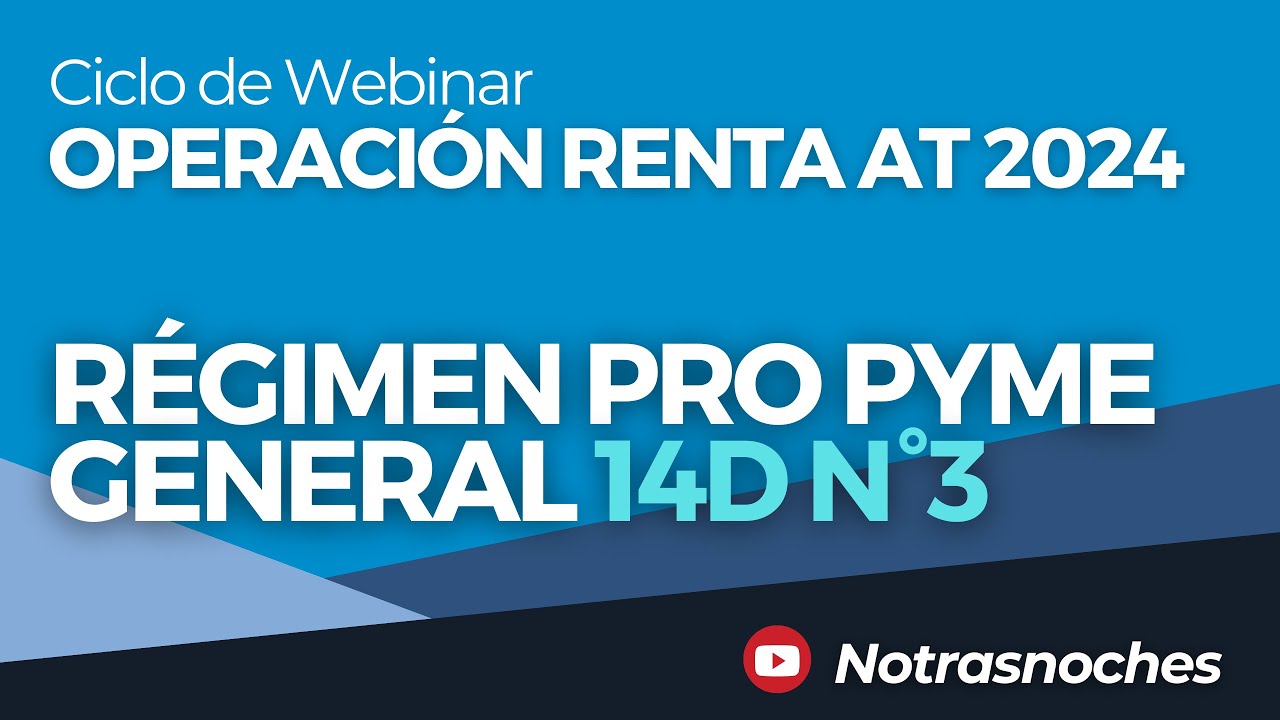 Régimen Pro Pyme General 14D N°3 | Ciclo de Webinar AT 2024 ...