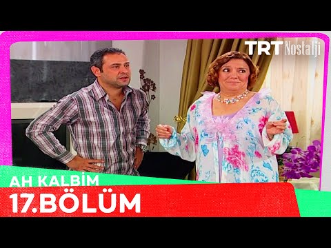 Ah Kalbim 17. Bölüm @NostaljiTRT