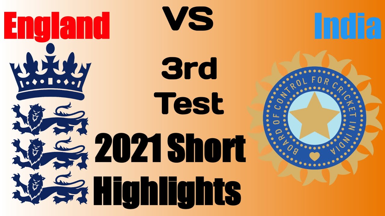 3rd Test Short highlights ENGLAND VS INDIA 2021 WCC2 MOOD - YouTube
