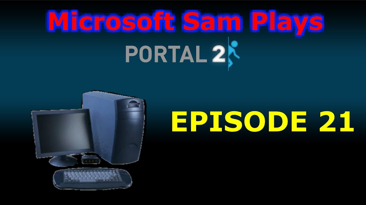 Microsoft Sam Plays Portal 2 Episode 21 | HANDY PARADOX POSTER - YouTube