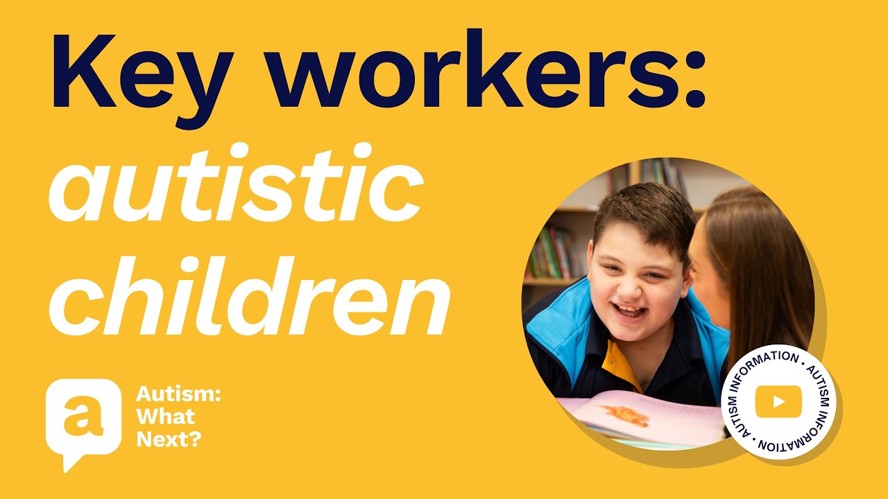 Autism and the key worker approach - YouTube