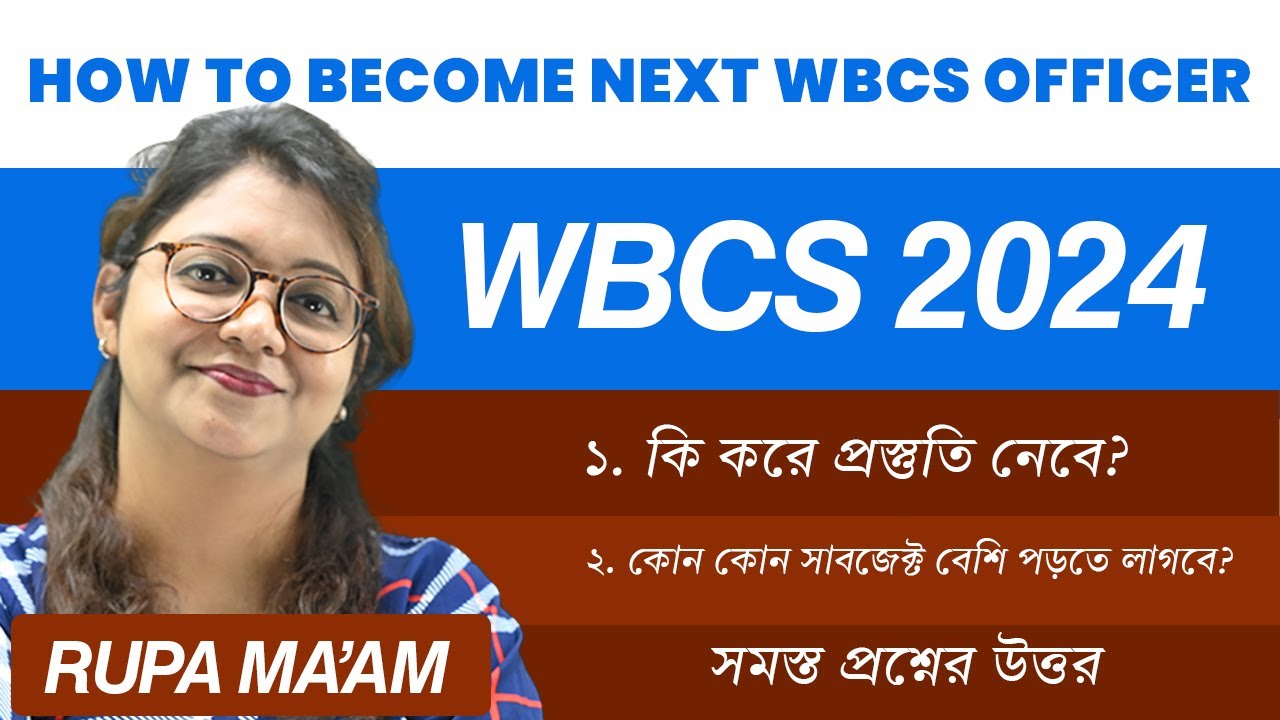How To Prepare Yourself for WBCS EXAM? 2024 By Rupa Ma'am - YouTube