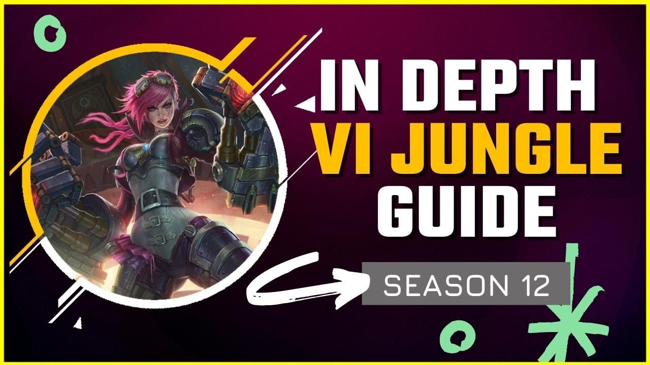 HOW TO MASTER VI JUNGLE | Season 12 Vi In Depth Jungle Guide - YouTube