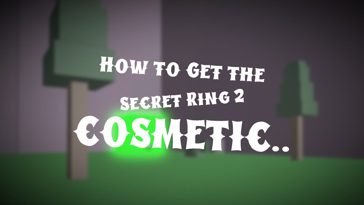 How to Get the Secret Ring 2 Cosmetic.. - YouTube