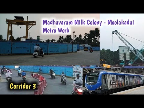 Madhavaram Milk Colony - Moolakadai Metro Work ! Corridor 3 - YouTube
