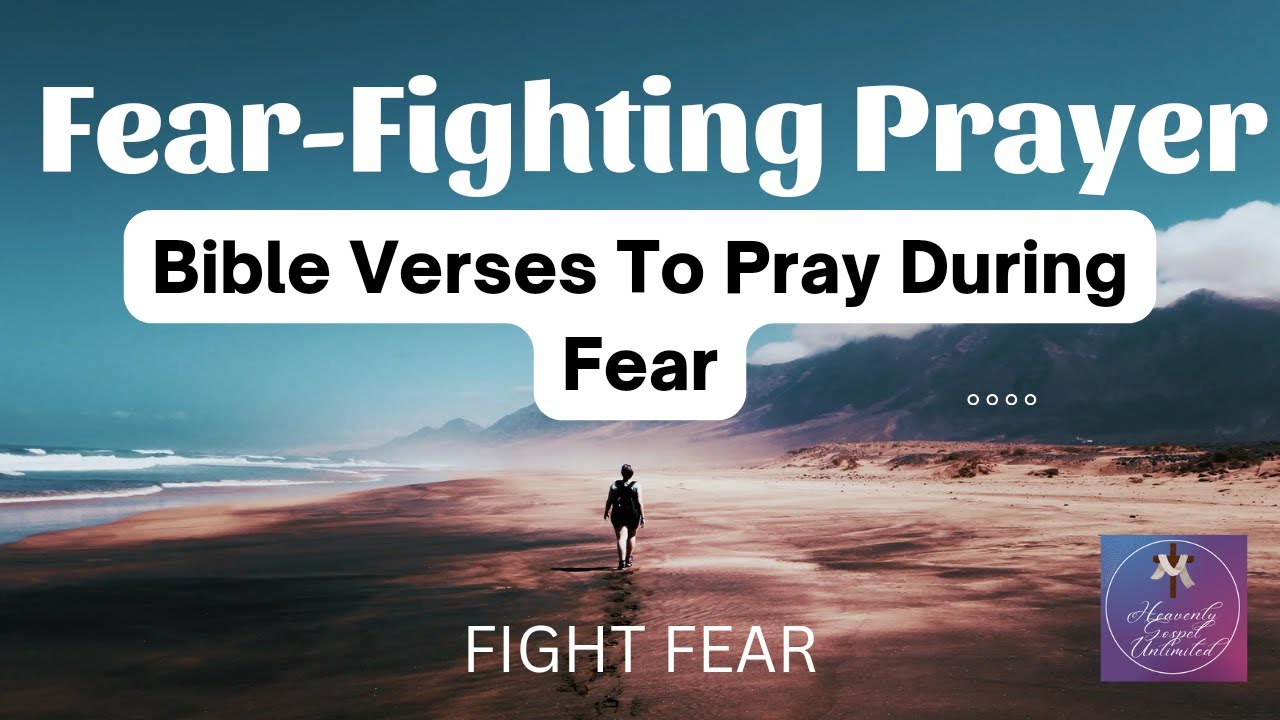 Fear Fighting Prayer | No More Fear | A Powerful Prayer To Break The ...