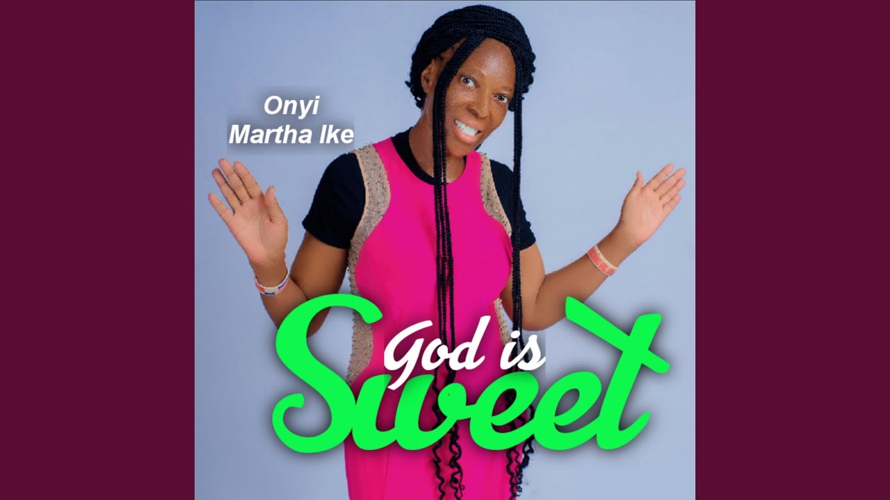 God is Sweet - YouTube