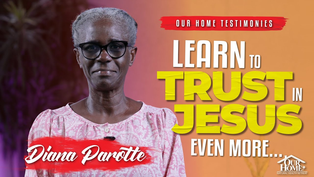 OHT 20240024 | Diane Parotte | Learn to Trust in Jesus Even More ...