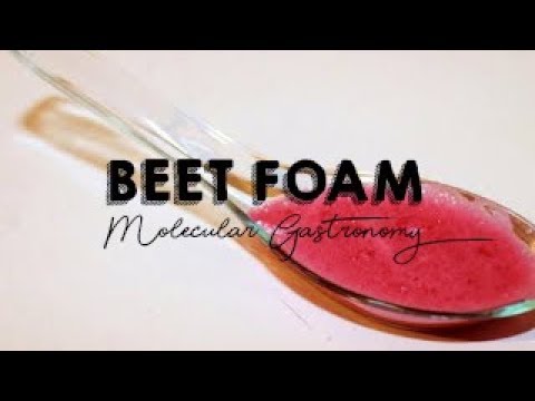 Molecular Gastronomy - Beet Foam - YouTube