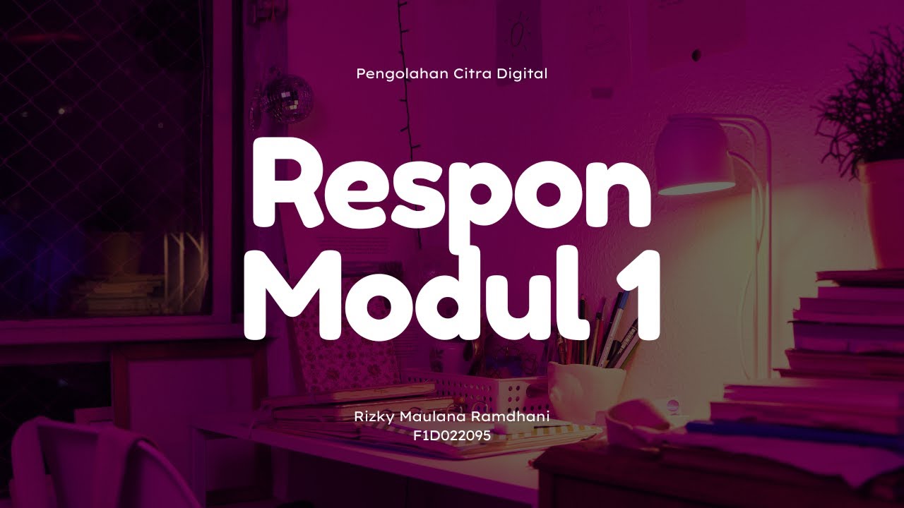 Responsi Modul 1 PCD | F1D022095 - YouTube