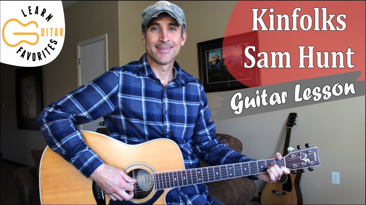Kinfolks - Sam Hunt - Guitar Lesson | 3 Chord Country Song - YouTube